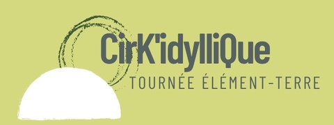 Crowd’in | Un Tunnel pour CirK'idylliQue, cirque itinérant durable et ...